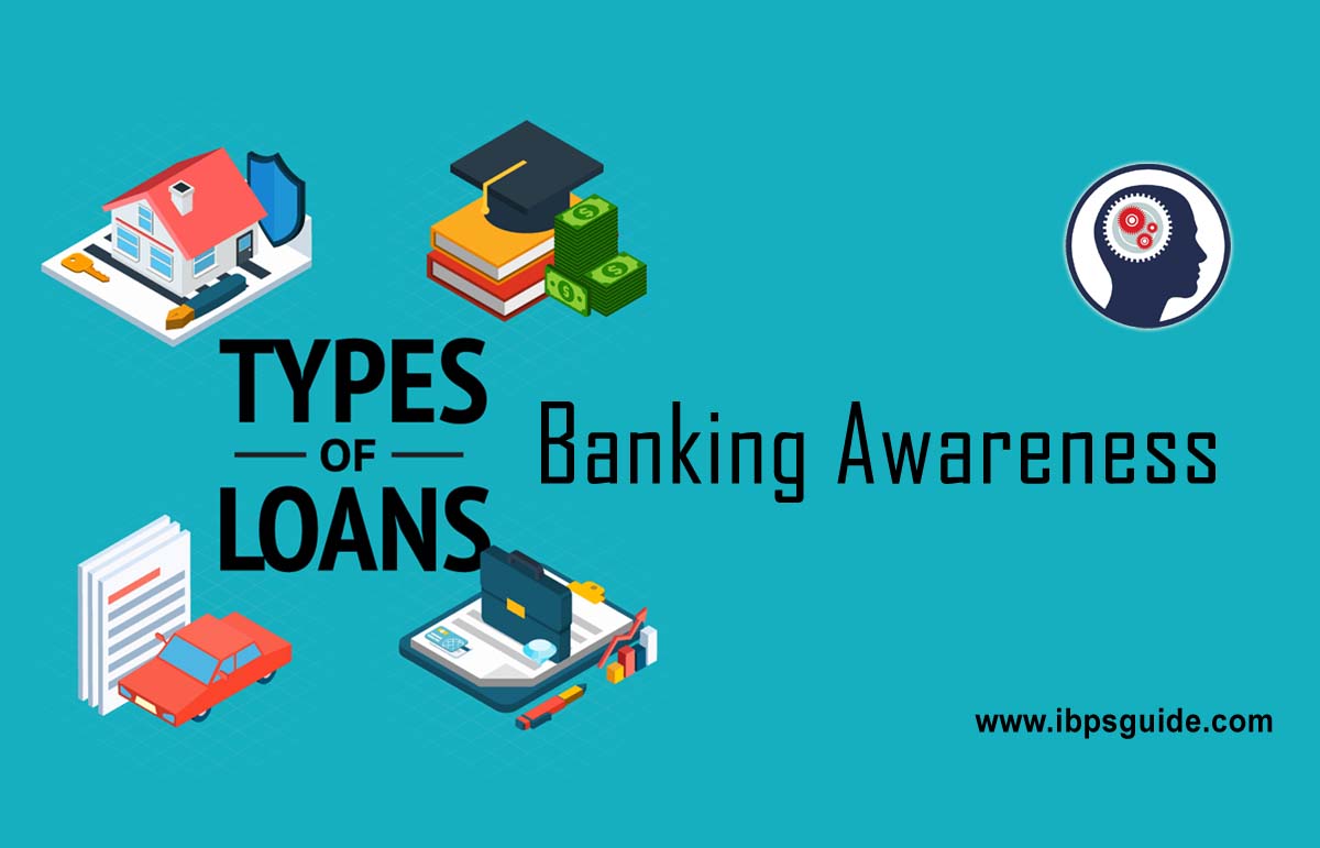 Types of Loans and its Operations- Imporant Banking Awareness