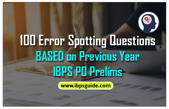 Top 100 Spotting Errors Questions of Last Year IBPS PO Prelims Exam