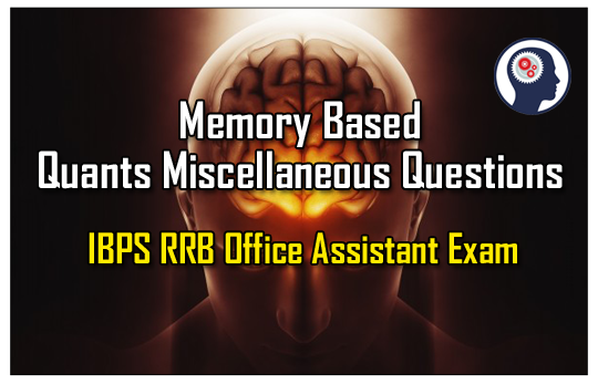 Memory Based Aptitude Questions Asked in IBPS RRB 2017