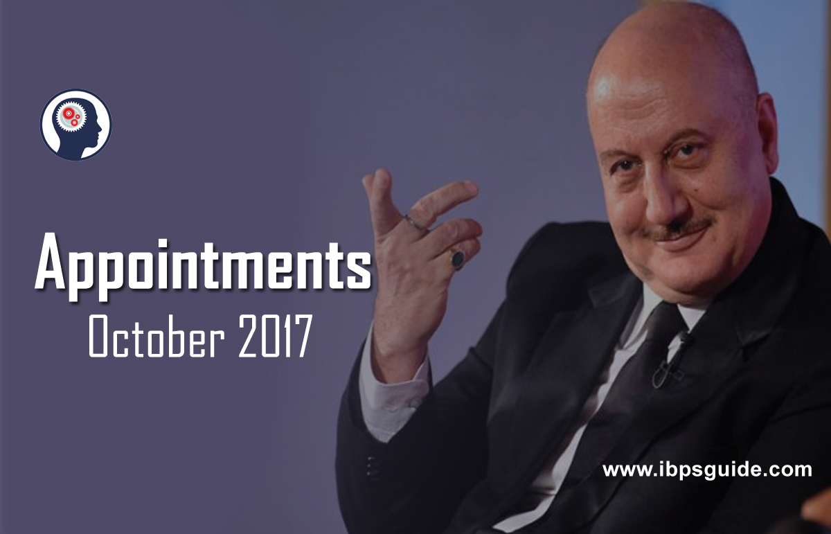 List of Important New Appointments in October 2017