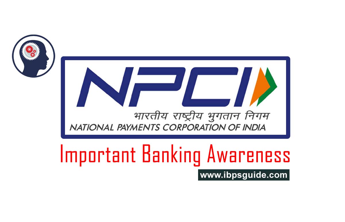 About NPCI - National Payments Corporation of India - Banking Awareness