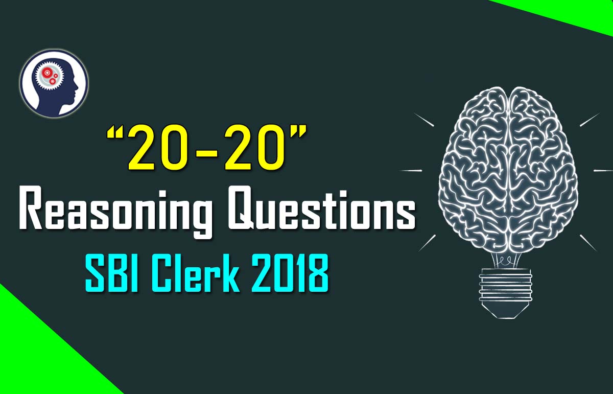 Reasoning Questions 20-20 | Crack SBI Clerk 2018 Day-10