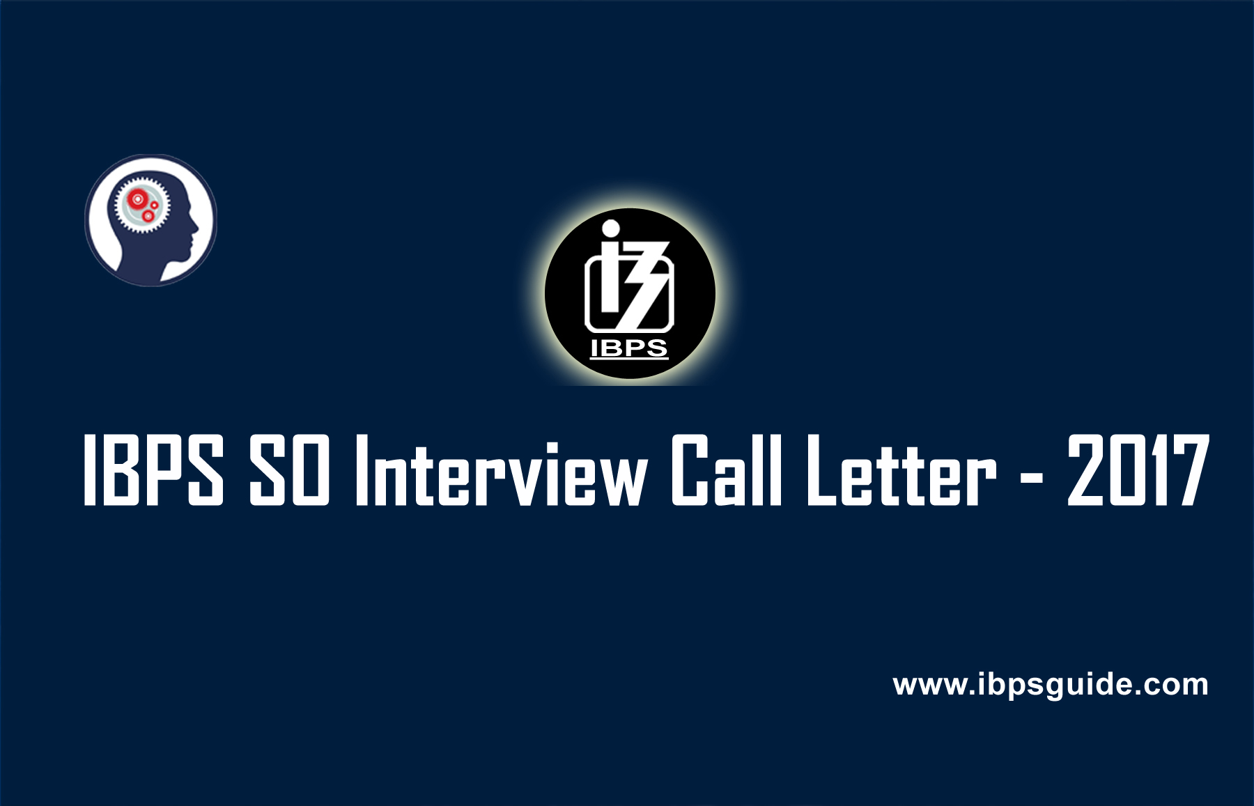 IBPS SO Interview Call Letter 2017 Released - Download Here