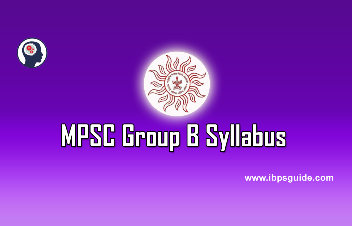MPSC Syllabus 2018 | MPSC Syllabus & Exam Pattern for Group B