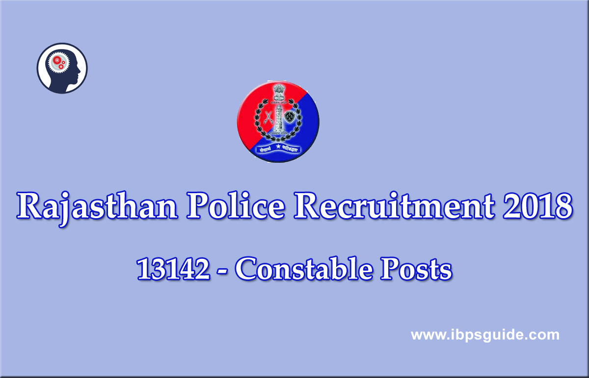 Raj Police Recruitment | 13142 Rajasthan Police 2018 - Apply Online