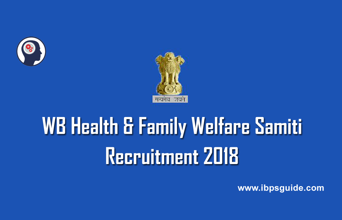 WB Health & Family Welfare Samiti Recruitment 2018 - 190 Posts