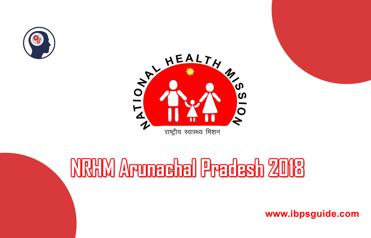 NRHM Arunachal Pradesh 2018 | Apply for NRHM Recruitment