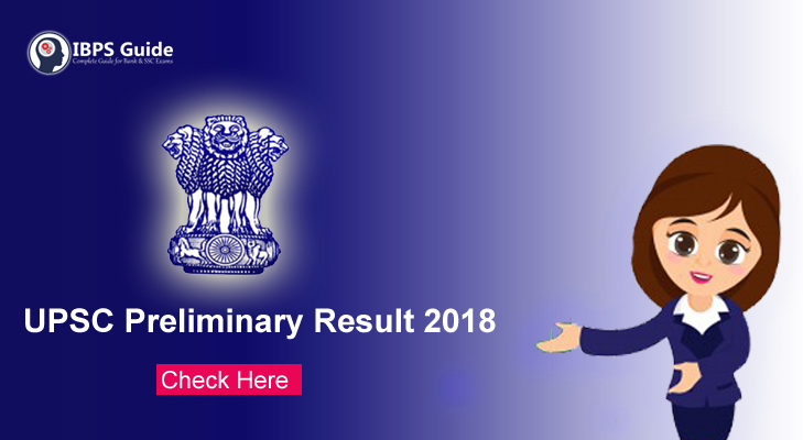 UPSC Preliminary Result 2018 | UPSC Civil Services Result - Check Here