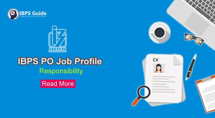 IBPS PO Job Profile 2018 | Job Role & Responsibility - Details Here