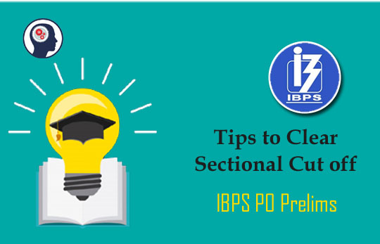 Effective Tips to Clear Sectional Cut off in IBPS PO Prelims 2019