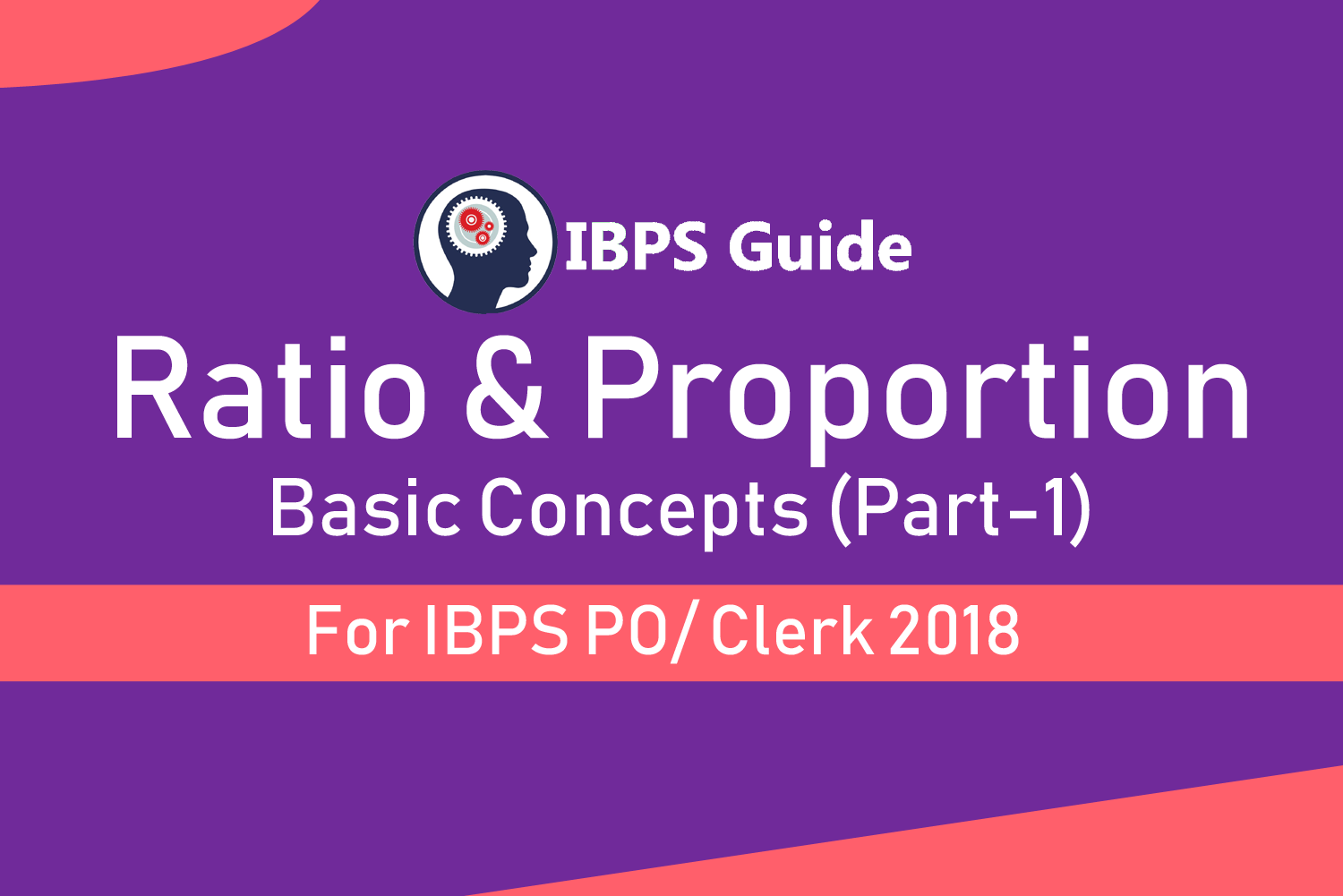Important Ratio & Proportion Basic Concepts (Part-1) IBPS PO/Clerk 2018