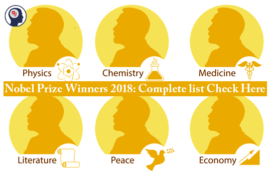 Nobel Prize Winners 2018: Complete List Here Check Now