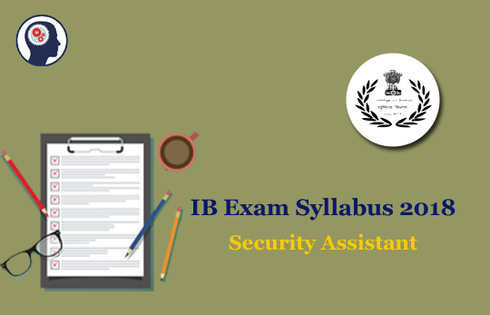 IB Security Assistant Syllabus 2018: Detailed IB Syllabus Here