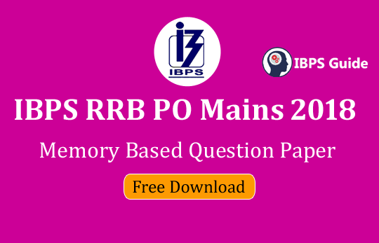 Memory Based Question Paper | IBPS RRB PO Mains 2018 | Free Download