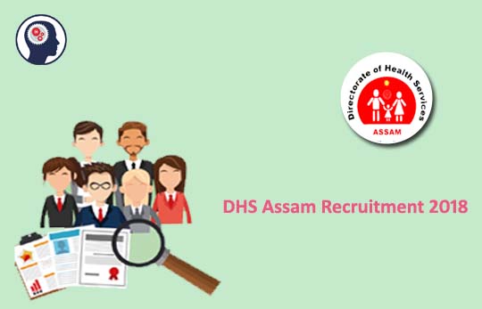 Apply online for DHS Assam Recruitment 2018 | Last Date Reminder