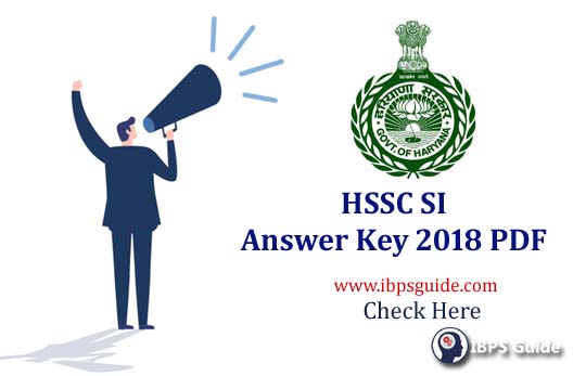 HSSC SI Answer Key 2018 PDF: Click Here To Raise Objection
