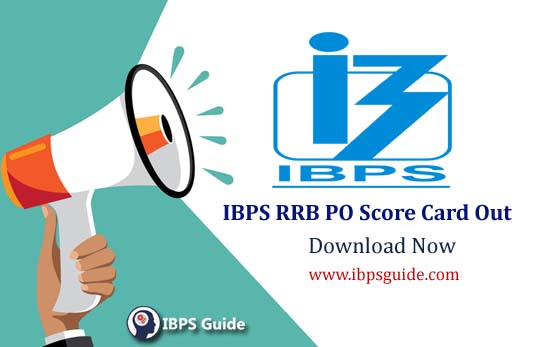 IBPS RRB PO Mains Score Card 2018: Score Card Out!!! Check Now