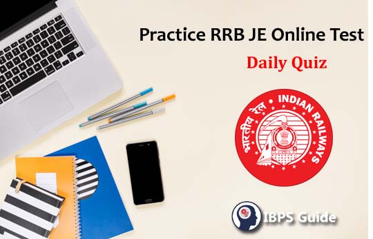 RRB Online Test | RRB JE Online Practice Test - Daily Quiz