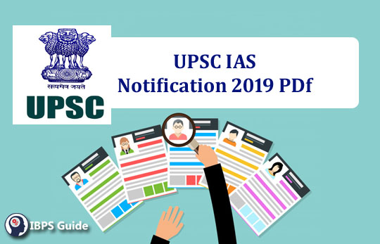 UPSC IAS Notification 2019 PDF: Last Date To Apply For UPSC Vacancy