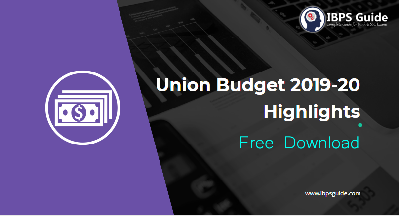 Union Budget 2019 Highlights: Current Highlighted Summary Here