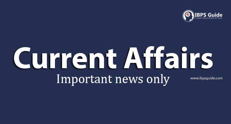 Current Affairs 2021- Read Daily, Weekly & Monthly Current Affairs