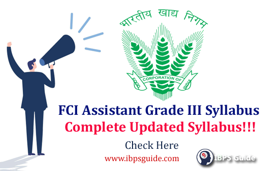 Complete updated Syllabus and Pattern for FCI Assistant Grade III Exam 2020