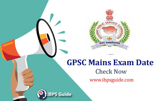 GPSC Mains Exam Date 2019: Check Your Exam Date Now