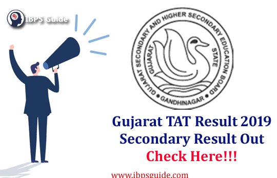 Gujarat TAT Result 2019: Secondary Result Declared | Check Now