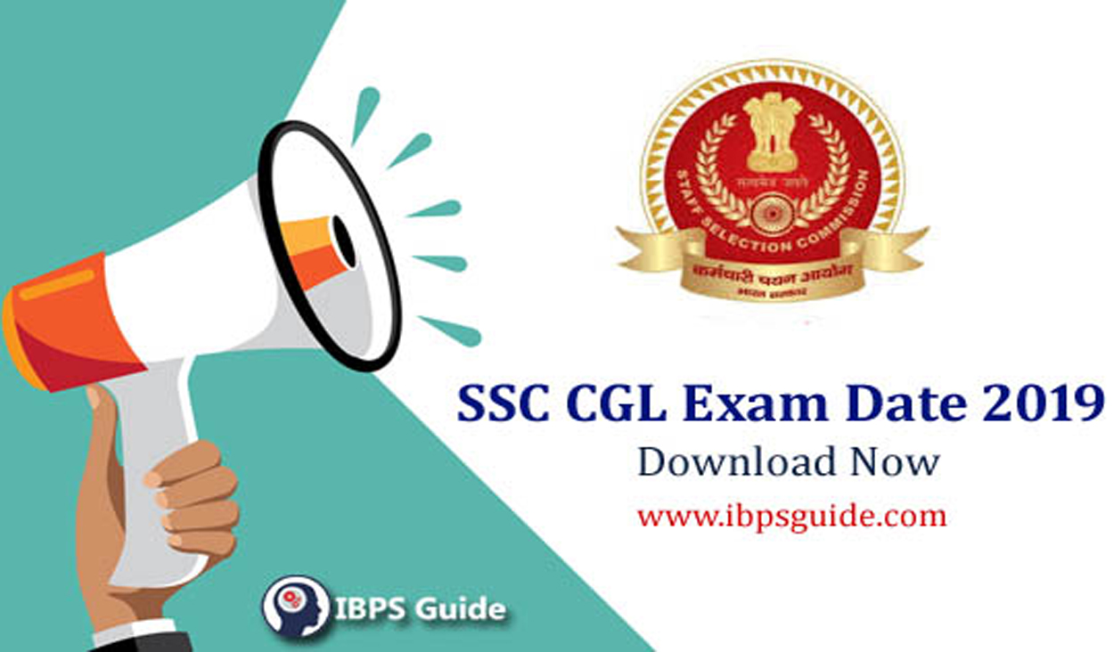 SSC Exam Date 2019 | Download Here For SSC CGL Exam Date