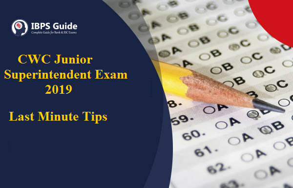 Tips for CWC Junior Superintendent Prelims - Last Minute