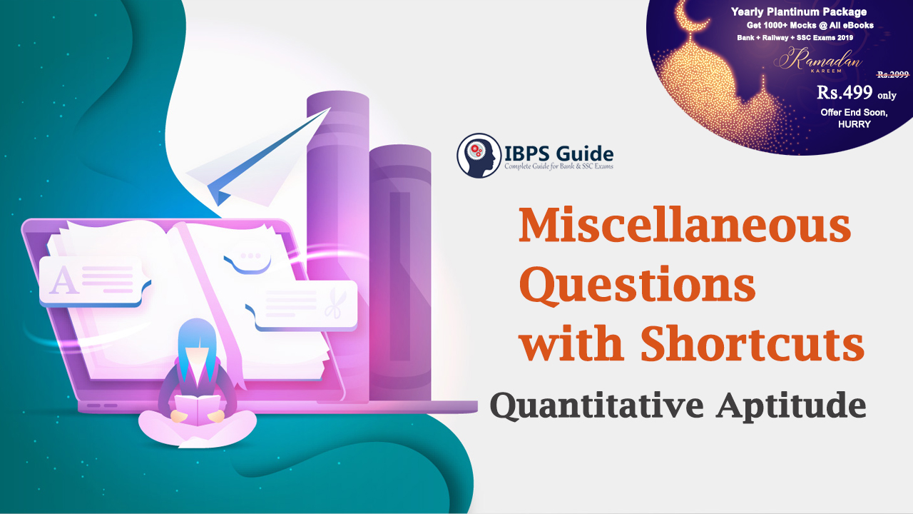 Miscellaneous Questions with Shortcuts – Quantitative Aptitude