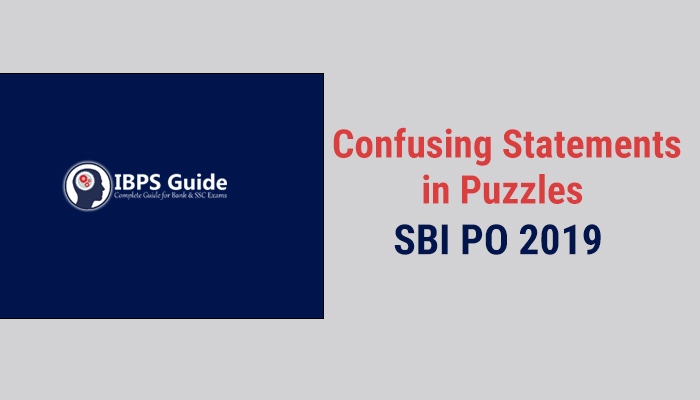 Confusing Statements in Puzzles – SBI PO 2019