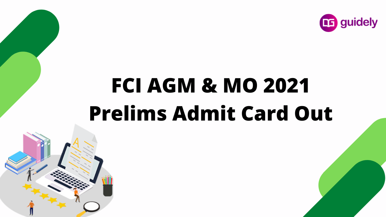 FCI AGM Prelims Admit Card 2021: Check Exam Date and Venue