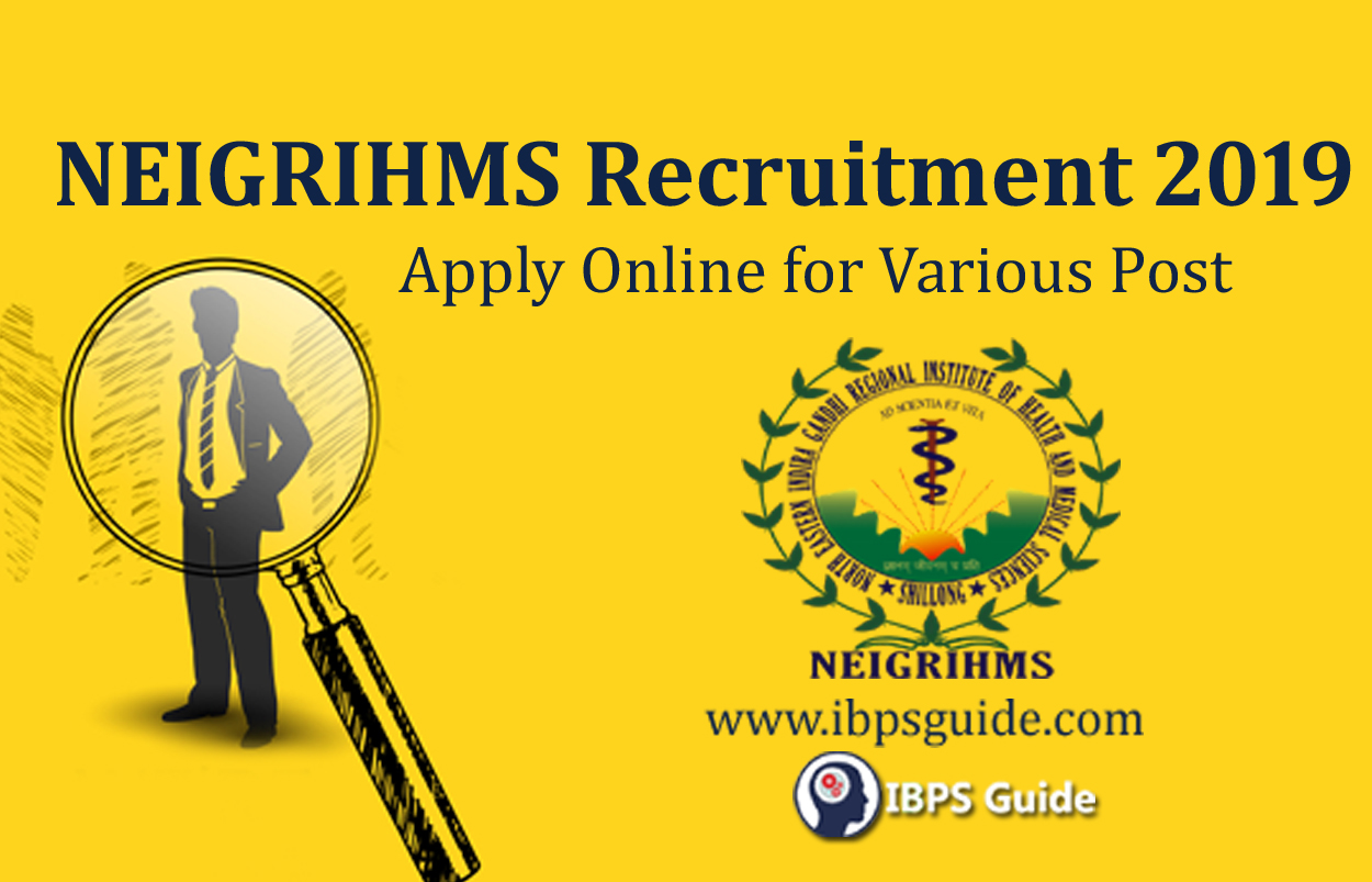 NEIGRIHMS Recruitment 2019: Apply For NEIGRIHMS Vacancies