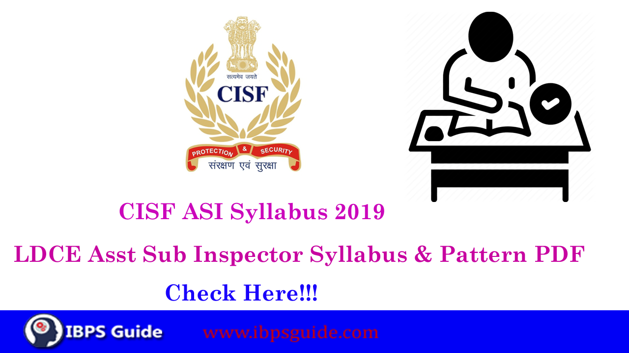 CISF ASI Syllabus 2019 | CISF ASI Exam Pattern 2019 | LDCE ASI PDF