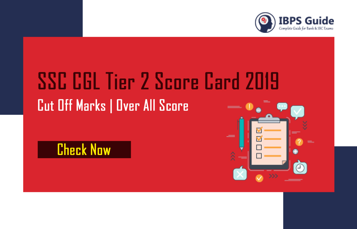 SSC CGL Tier II Marks 2018-19: Tier II Score Card Released | Check Here