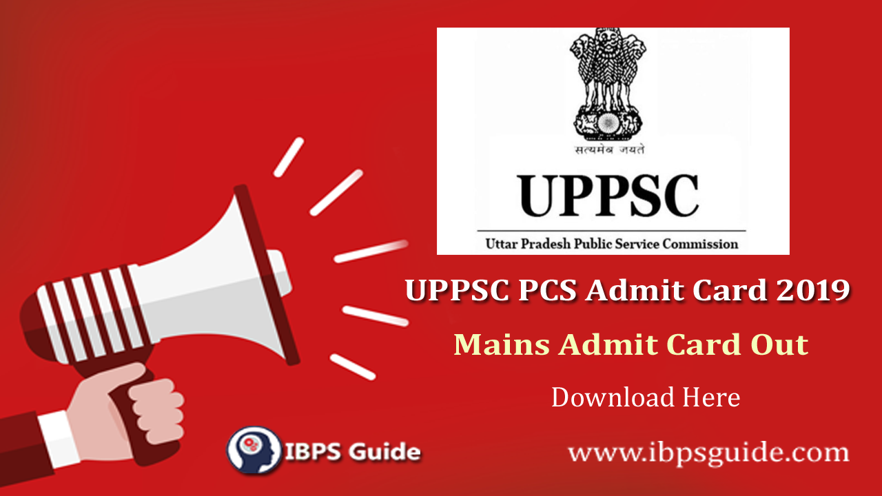 UPPSC PCS Admit Card 2019 | Mains Exam Admit Card 2019 Released
