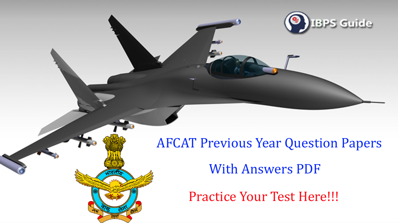 AFCAT Previous Year Question Papers | Sample Paper With Answers PDF
