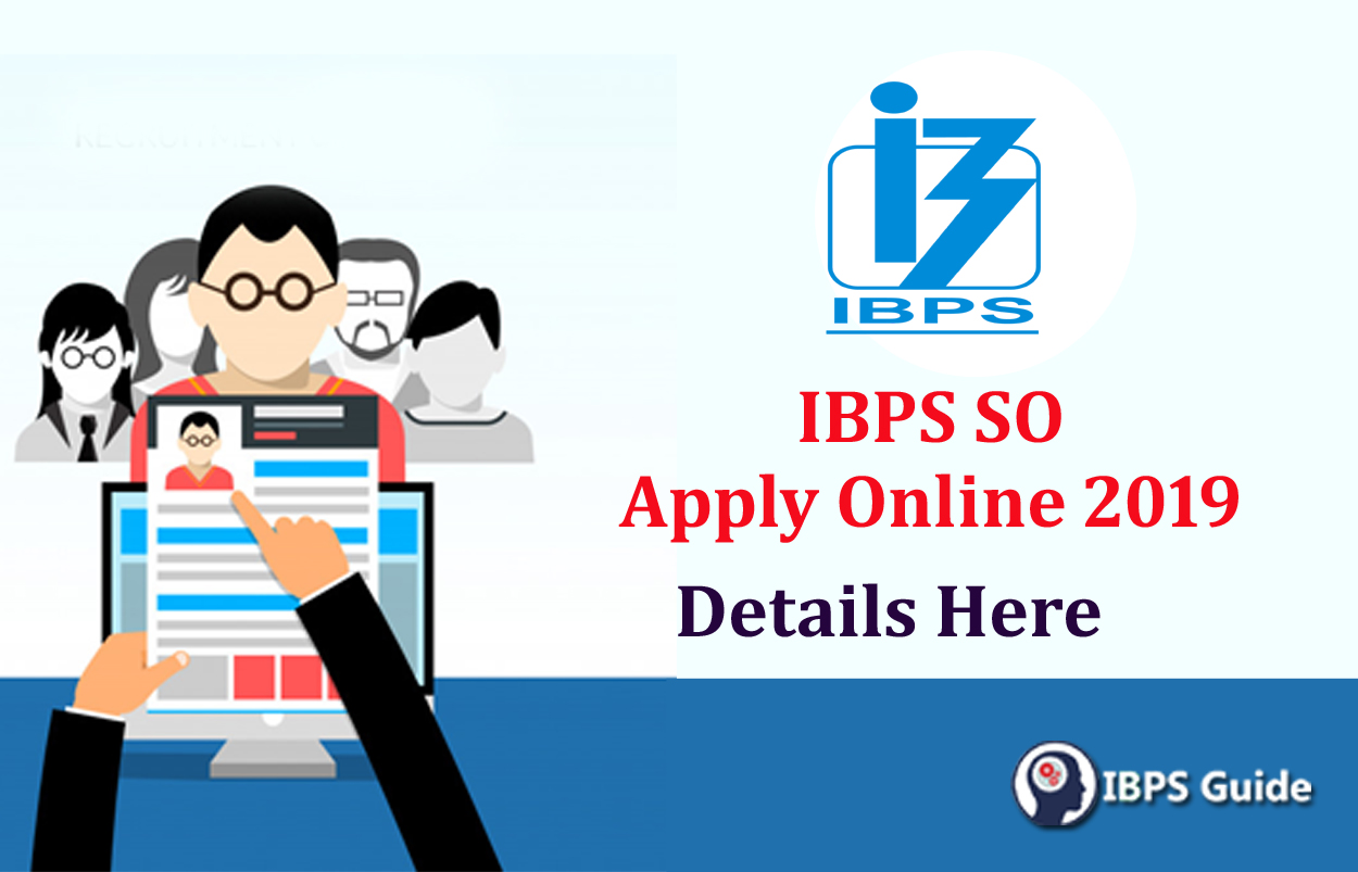 IBPS SO Apply Online 2019: Apply Online Link Avail For IBPS SO