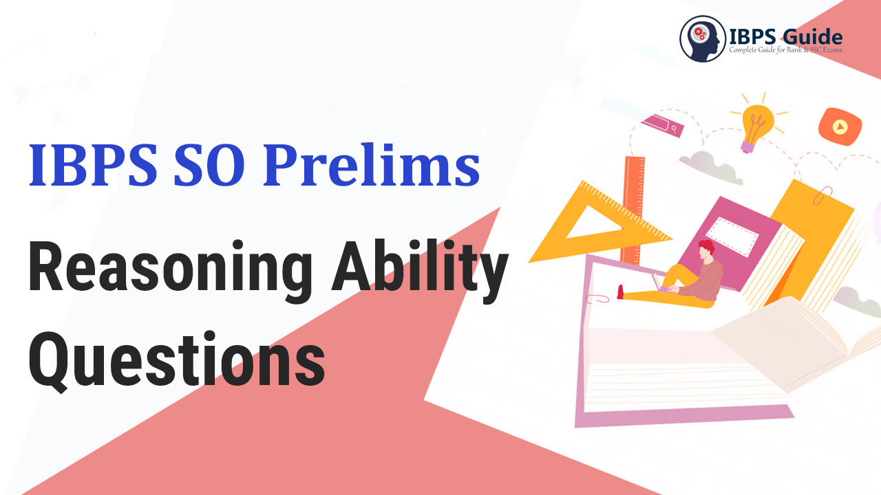 Reasoning Ability Questions | IBPS SO Prelims 2019 | (Day-1)
