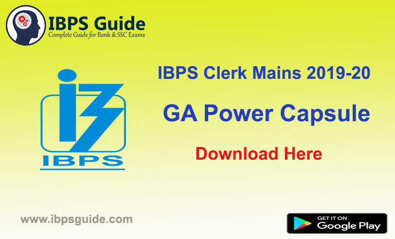 Download free IBPS Clerk Mains 2019-20 GA Power Capsule PDF