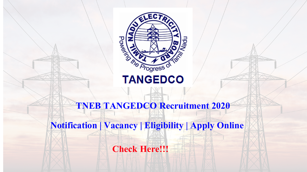 TNEB AE Recruitment 2020 | 600 TANGEDCO AE Posts | Apply Online