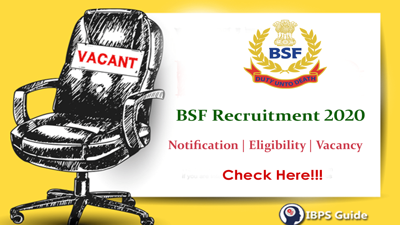 BSF Recruitment 2020 Notification: 317 SI/HC Vacancies Announced