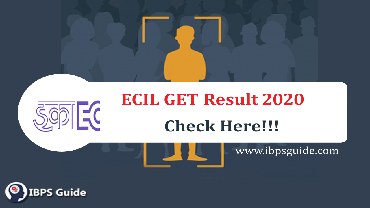 ECIL GET Result 2020 | Download ECIL GET Merit List 2020