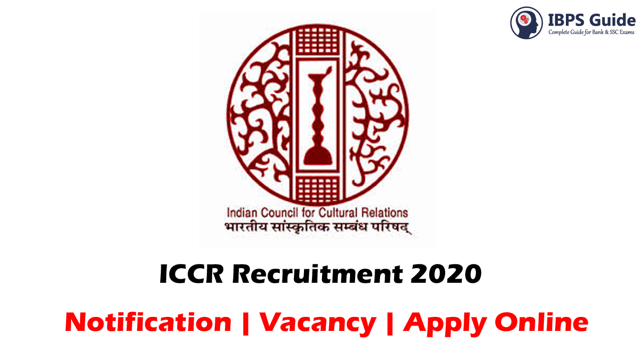 ICCR Recruitment 2020 | Apply Online Last Date Extended