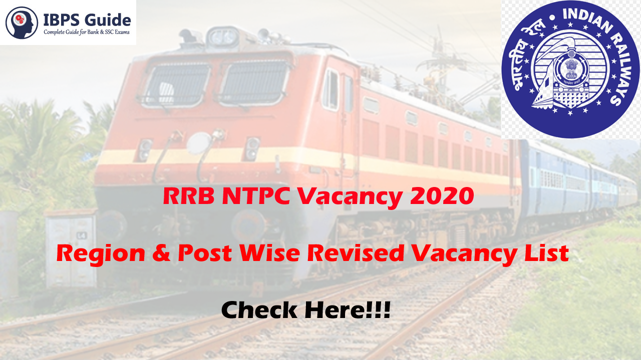 RRB NTPC Vacancy 2020 | Region & Post Wise Revised Vacancy List