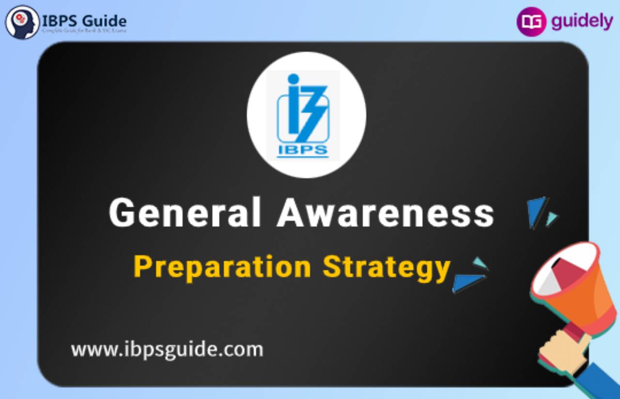 General Awareness Preparation Strategy For Exams | Check Here