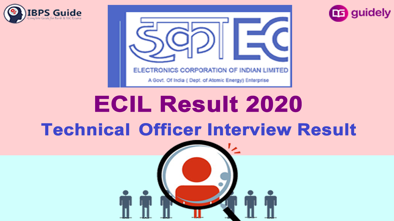 ECIL Result 2020 | Check Technical Officer Interview Result