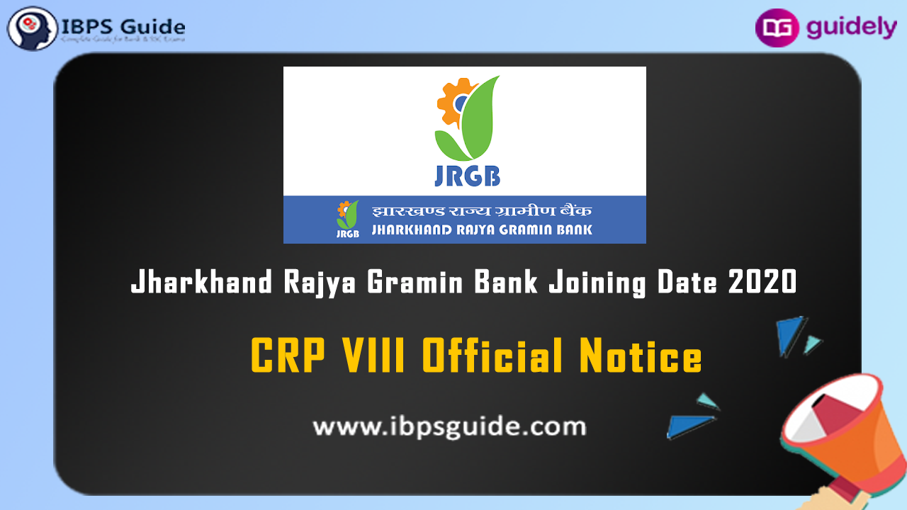 Jharkhand Rajya Gramin Bank Joining Date 2020 | CRP VIII Official Notice