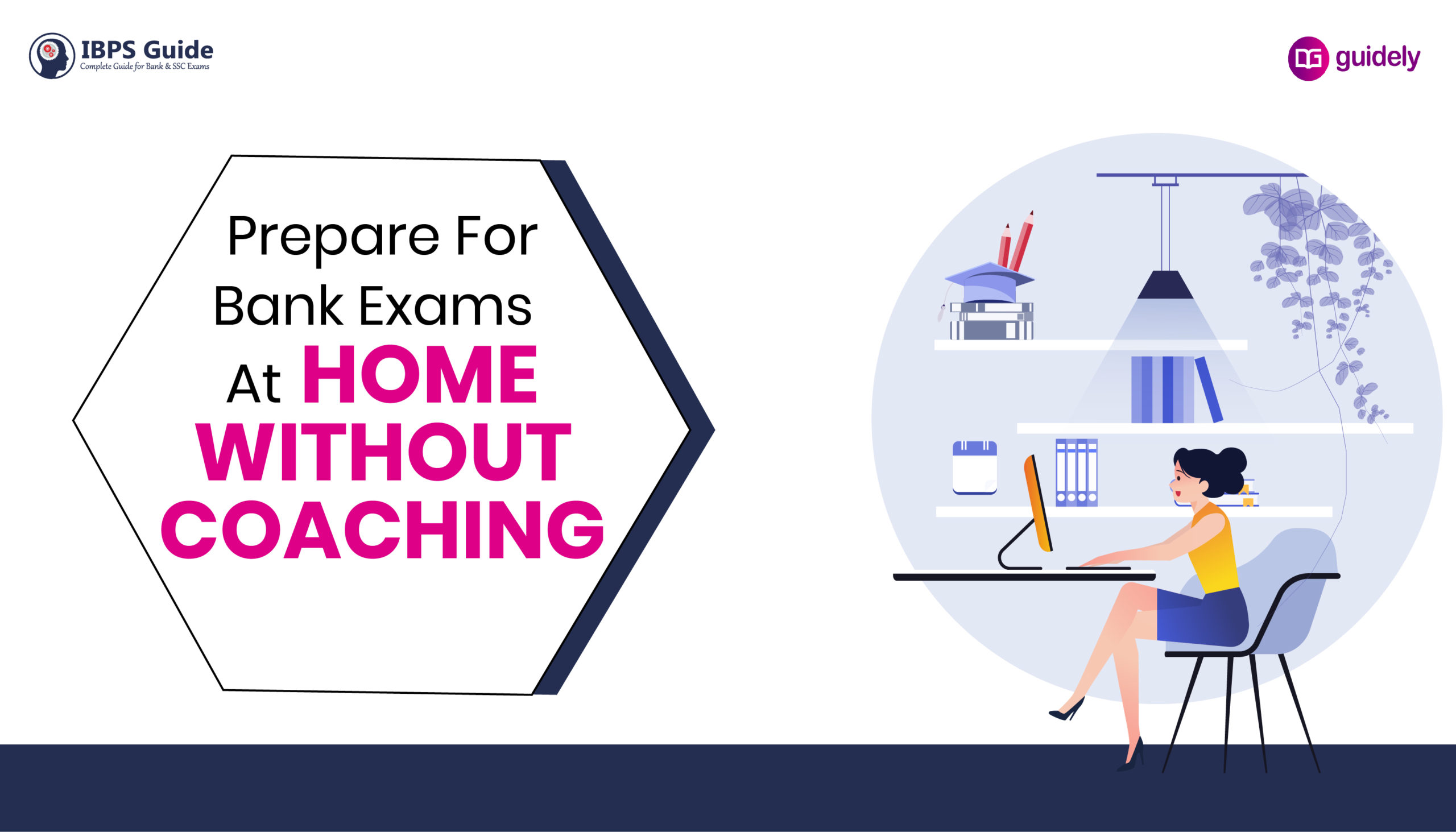 Effective tips and Strategies to crack the bank Exam by staying at home